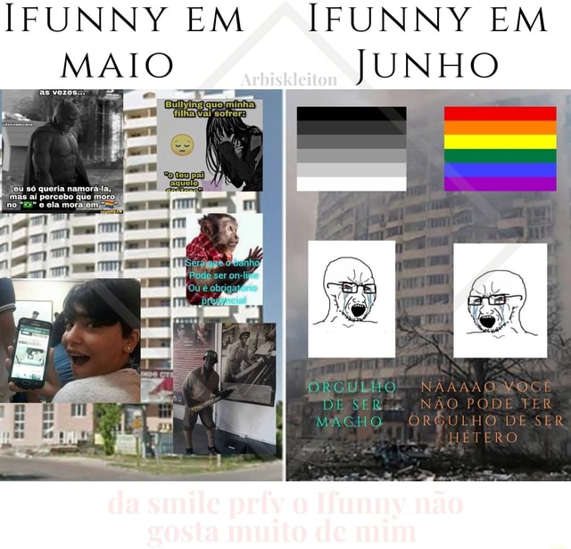 IFUNNY EM IFUNNY EM JUNHO ORGULHO DE SER MACHO NA NÃO PODE TER ORGULHO ...