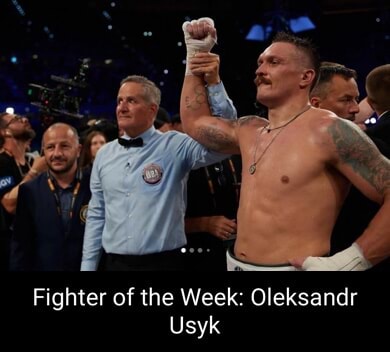 Fighter of the Week: Oleksandr Usyk - iFunny