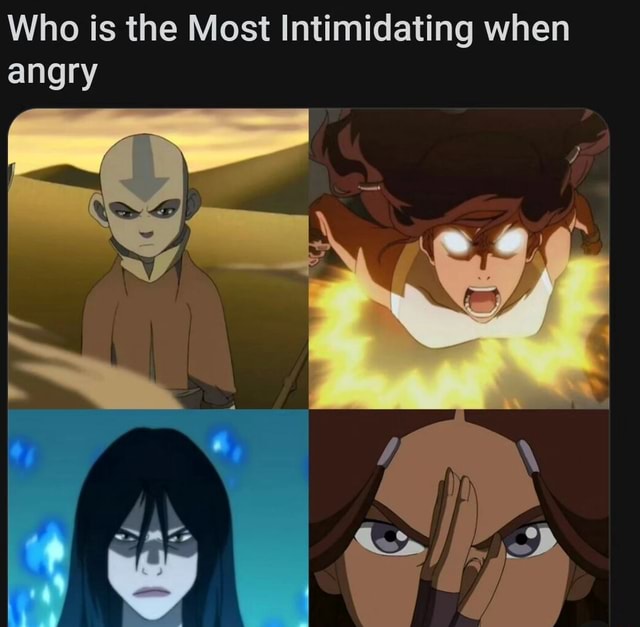 Who is the Most Intimidating when angry - iFunny