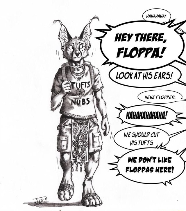 HEY THERE, FLOPPA! WE PON'T LIKE FLOPPAS WERE! - iFunny
