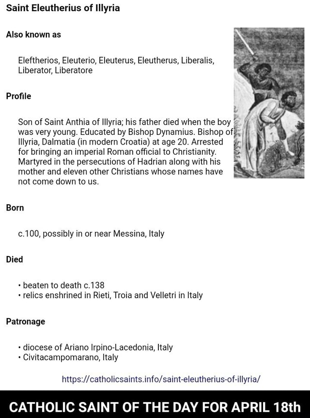 Saint Eleutherius of Illyria Also known as Eleftherios, Eleuterio ...