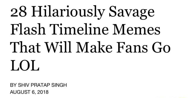 28 Hilariously Savage Flash Timeline Memes That Will Make Fans Go LOL ...