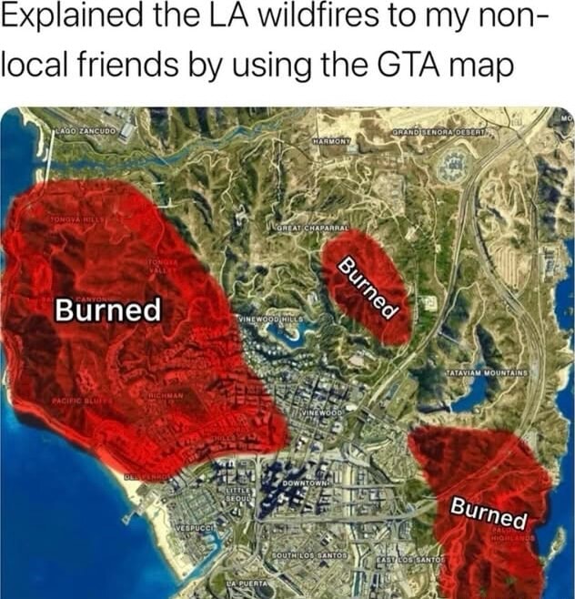 Explained the LA wildfires to my non- local friends by using the GTA ...