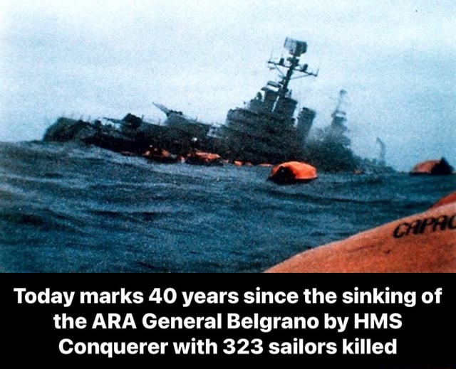Today marks 40 years since the sinking of the ARA General Belgrano by ...