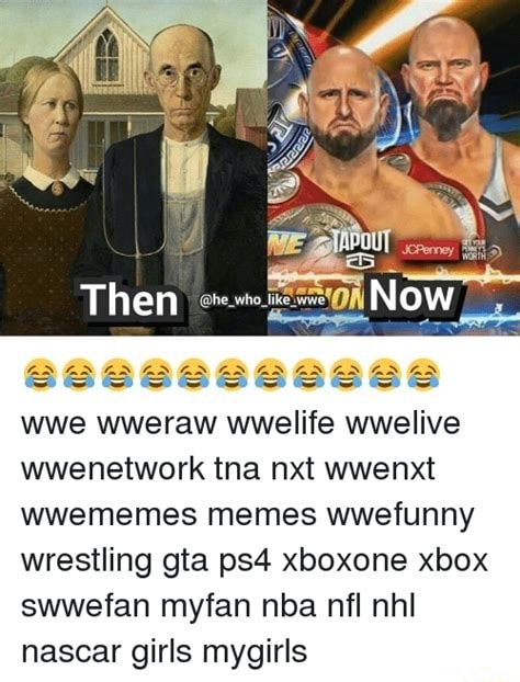 Wwe wweraw wwelife wwelive wwenetwork tna nxt wwenxt wwememes memes ...