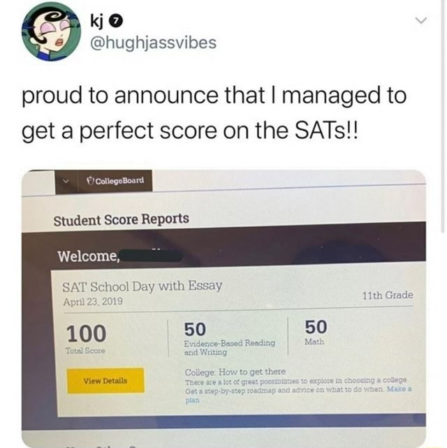 Proud to announce that I managed to get a perfect score on the SATs ...