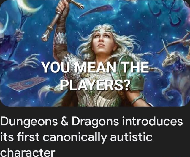 YOU MEAN THE PLAYERS? Dungeons & Dragons introduces its first ...