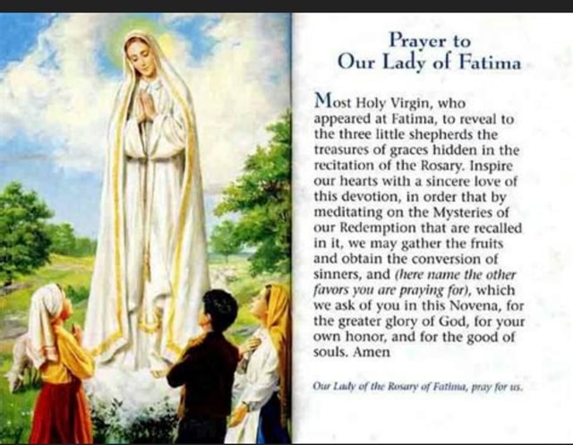Prayer to Our Lady of Fatima Most Holy Virgin, who appeared at Fatima, to reveal to the three ...