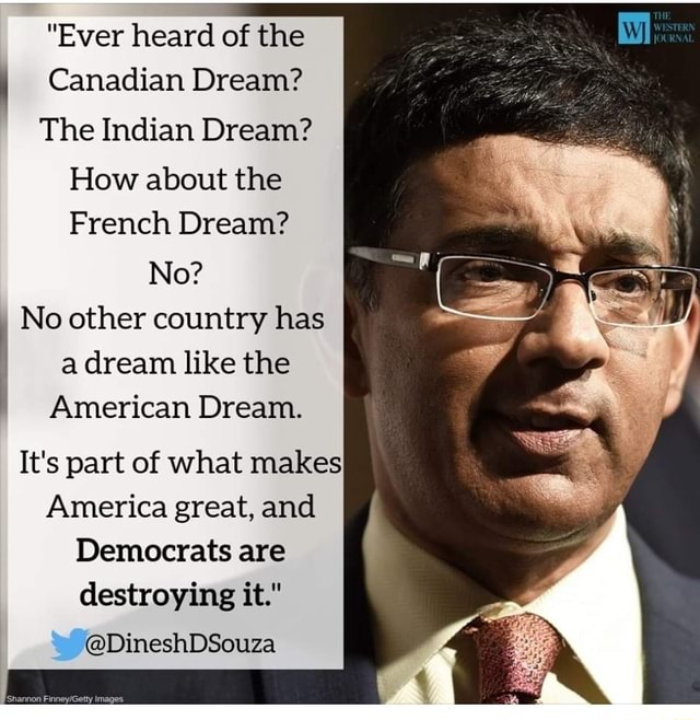 "Ever heard of the ' Canadian Dream? The Indian Dream? How about the ...