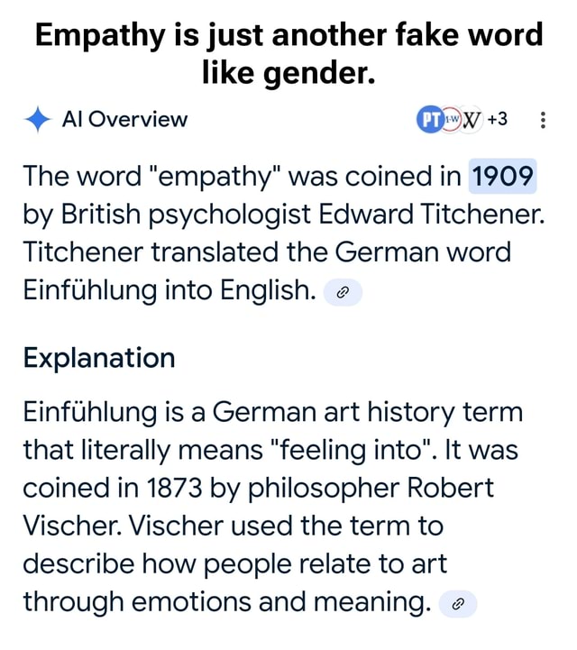 Empathy is just another fake word like gender. Al Overview The word ...