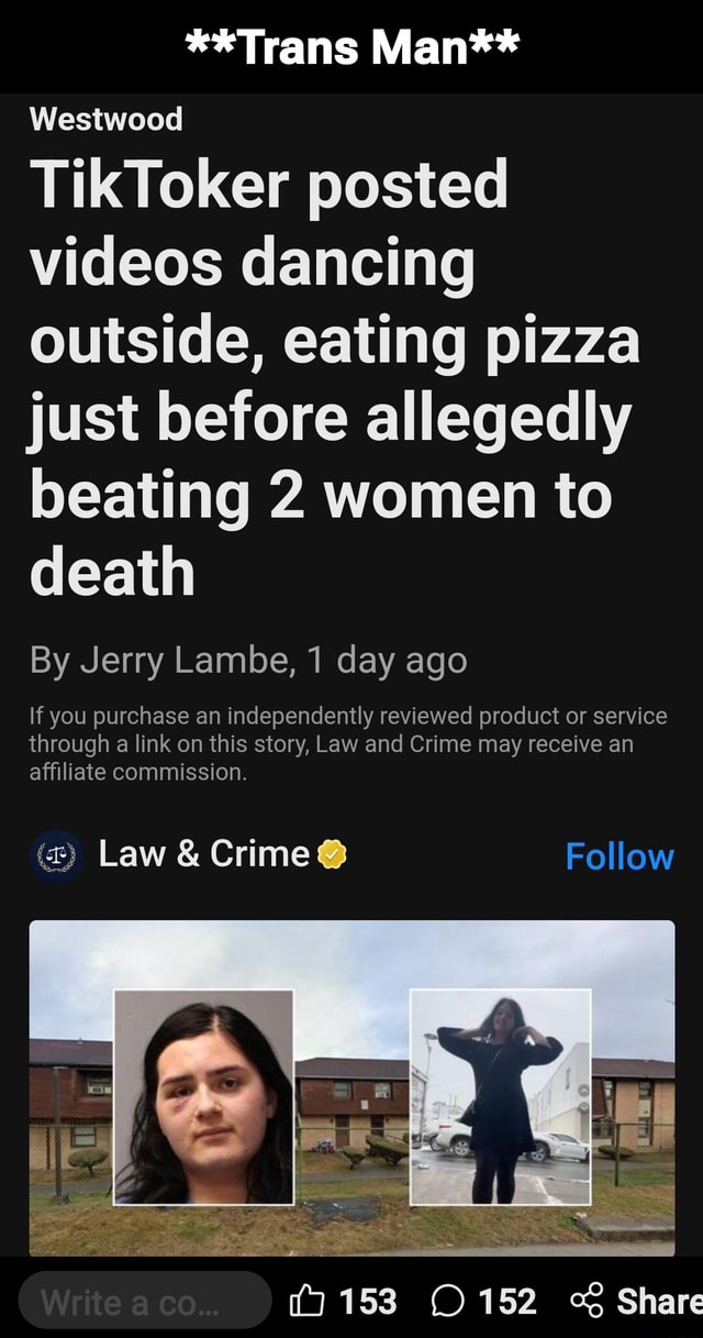 **Trans Man** Westwood TikToker posted videos dancing outside, eating ...