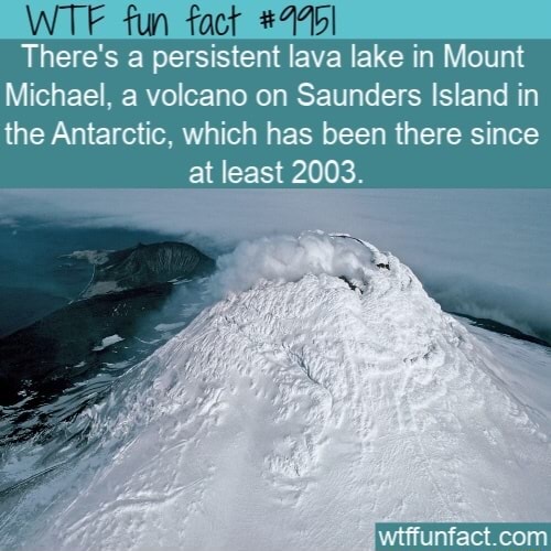 WTF fm fac’r “HE! There's a persistent lava lake in Mount Michael, a ...