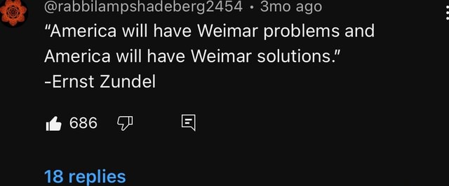 @rabbilampshadeberg2454 ago "America will have Weimar problems and ...