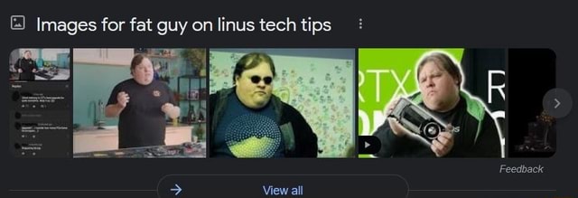 Images for fat guy on linus tech tips Feedback View all - iFunny