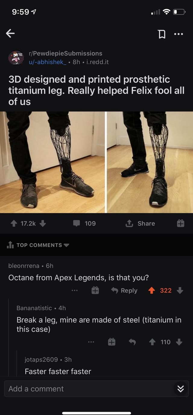 7 wll & D i.redd.it designed and printed prosthetic titanium leg ...