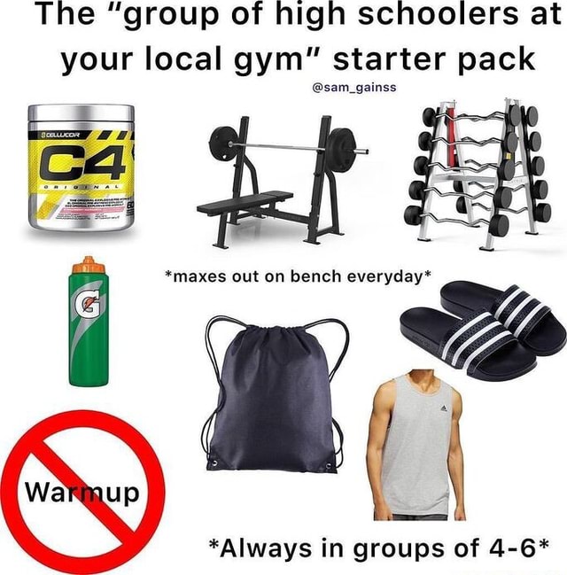 The Group Of High Scnoolers At Your Local Gym Starter Pack Sam