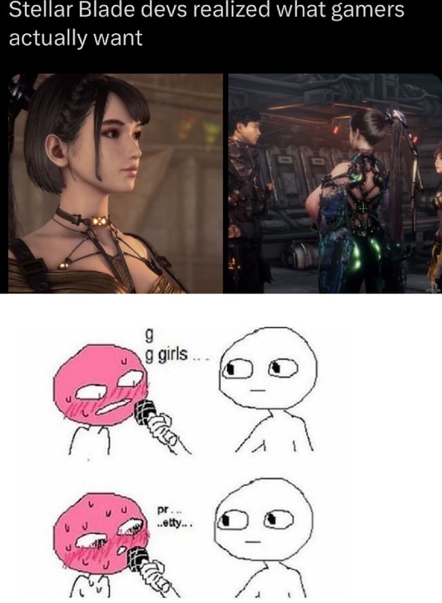 Stellar Blade devs realized what gamers actually want - iFunny