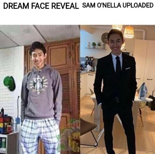 DREAM FACE REVEAL SAM O'NELLA UPLOADED - iFunny