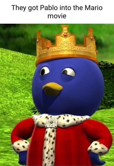 They got Pablo into the Mario movie - iFunny