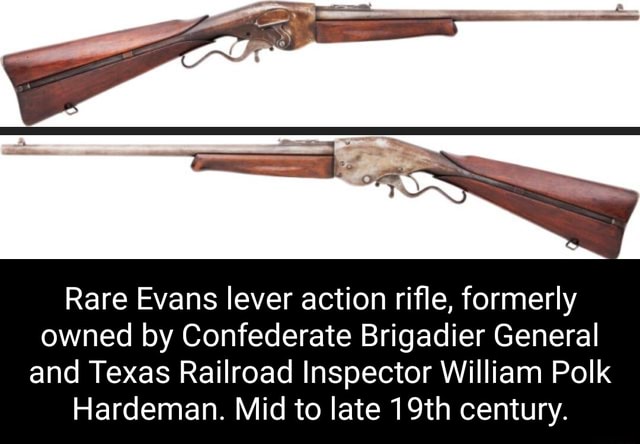 Rare Evans lever action rifle, formerly owned by Confederate Brigadier ...