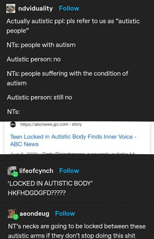 Ndviduality Follow Actually autistic ppl: pls refer to us as "autistic ...
