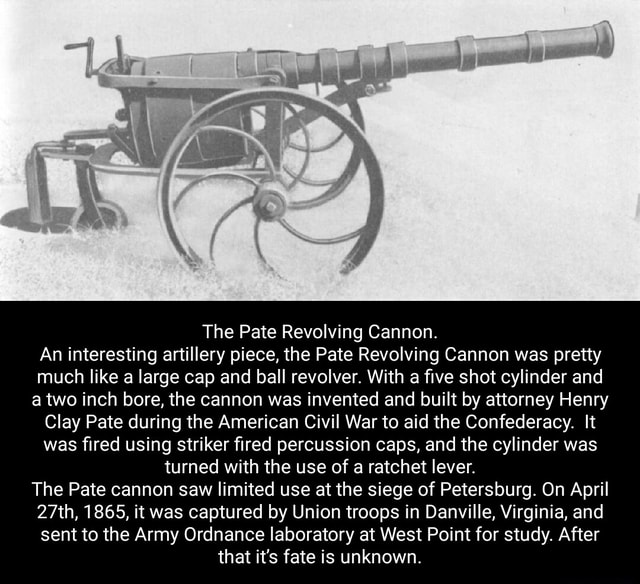 The Pate Revolving Cannon. An interesting artillery piece, the Pate ...