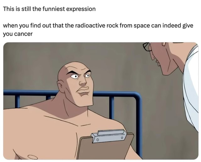 This is still the funniest expression when you find out that the ...