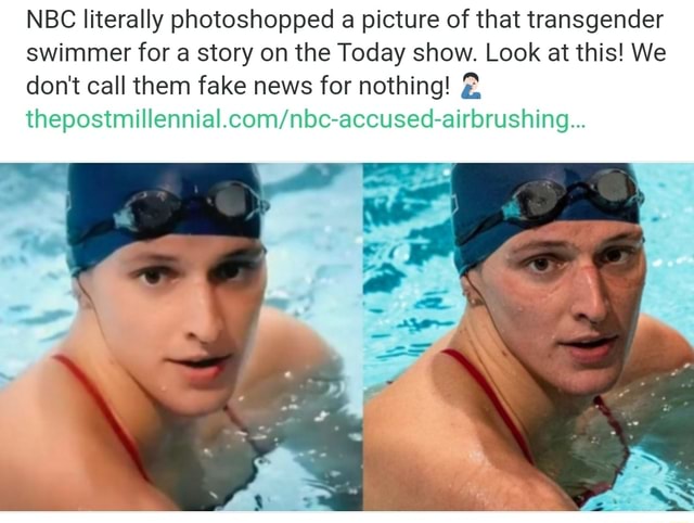 NBC literally photoshopped a picture of that transgender swimmer for a ...