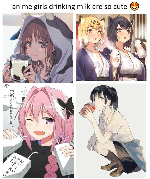 Anime girls drinking milk are so cute he VA - iFunny