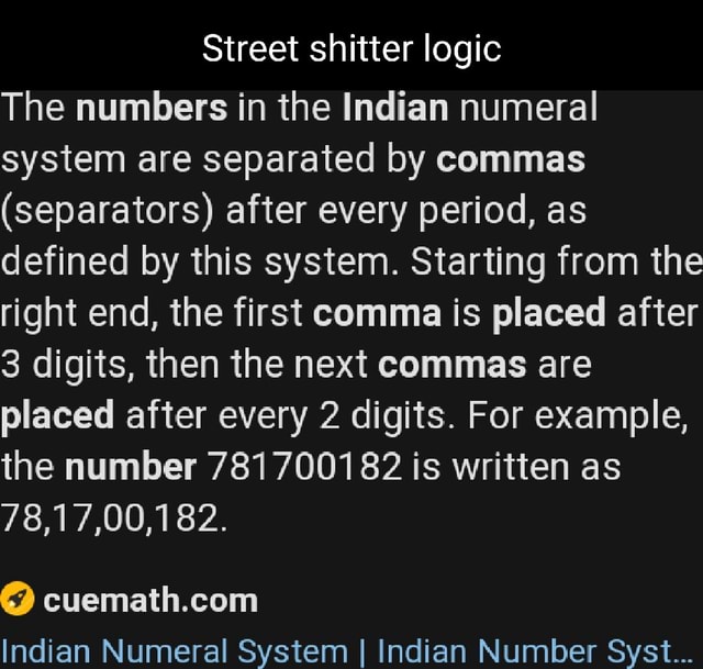 Street shitter logic The numbers in the Indian numeral system are ...