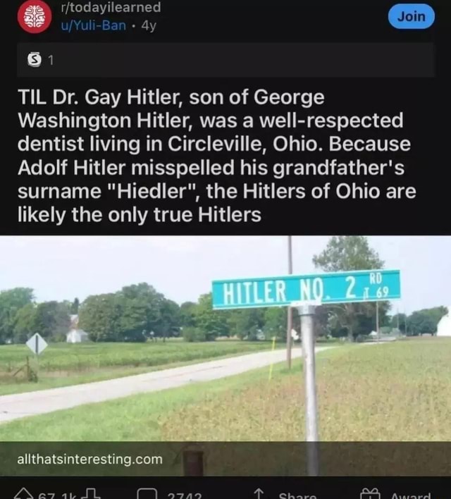 Join rftodayilearned 81 TIL Dr. Gay Hitler, son of George Washington ...