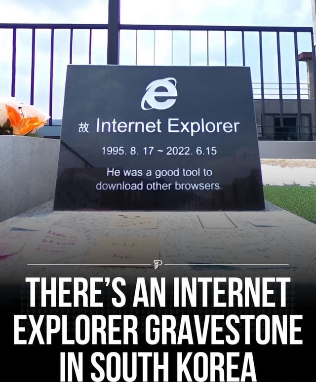 Internet Explorer THERE'S AN INTERNET EXPLORER GRAVESTONE IN SOUTH ...