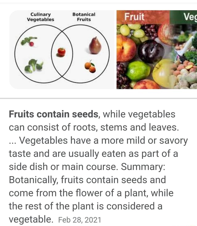 Culinary Botanical Vegetables Fruits Fruits contain seeds, while ...