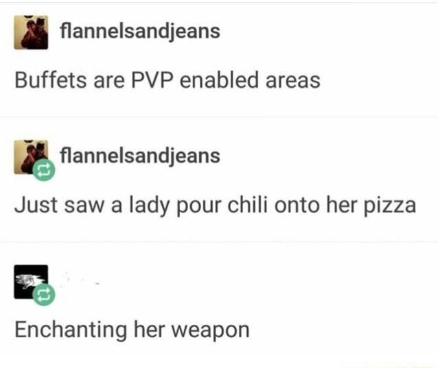 Random Meme Dump 131 - flannelsandjeans Buffets are PVP enabled areas ...