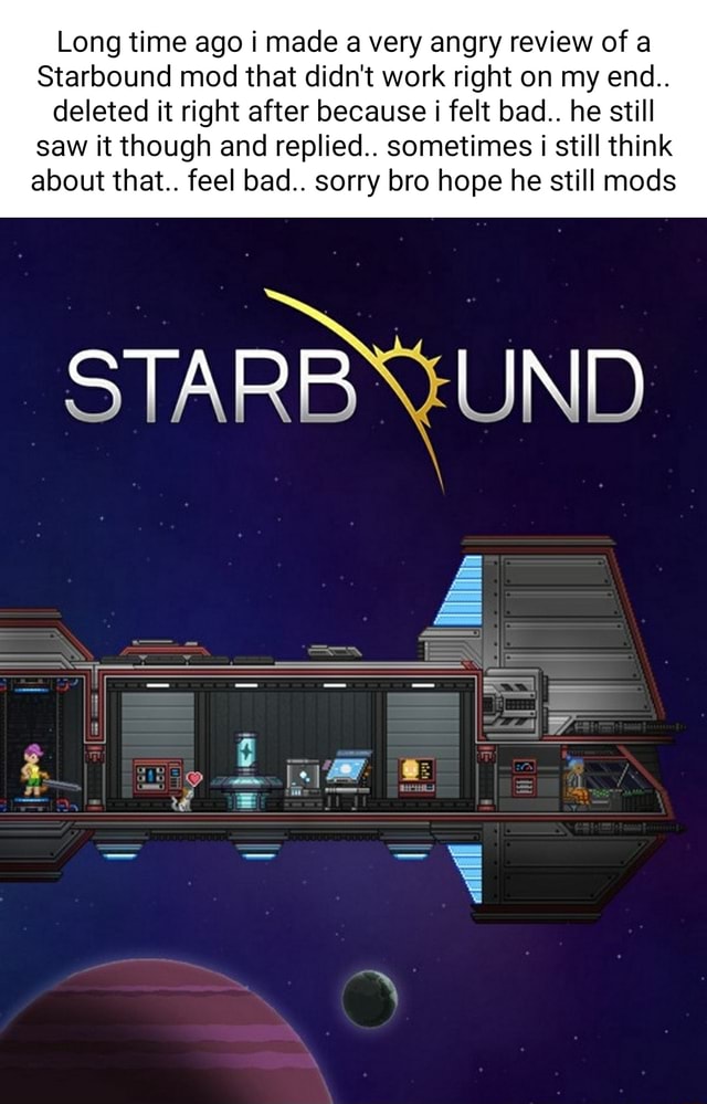 Long time ago i made a very angry review of a Starbound mod that didn't ...