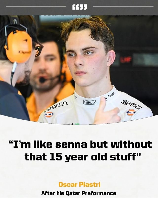 "T'm like senna but without that 15 year old stuff" After his Qatar ...