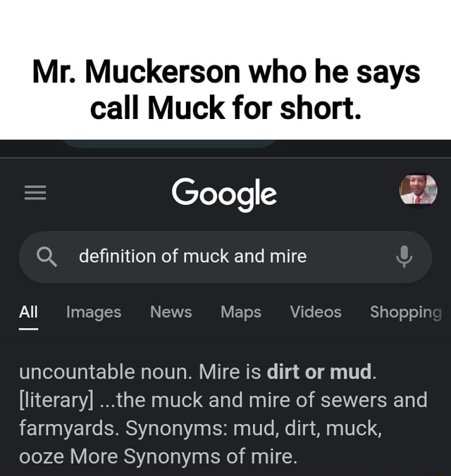 Mr. Muckerson who he says call Muck for short. Google Q. definition of ...
