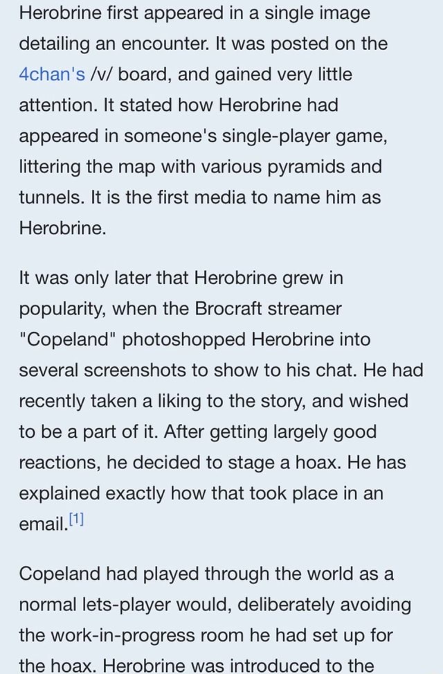 Herobrine first appeared in a single image detailing an encounter. It ...
