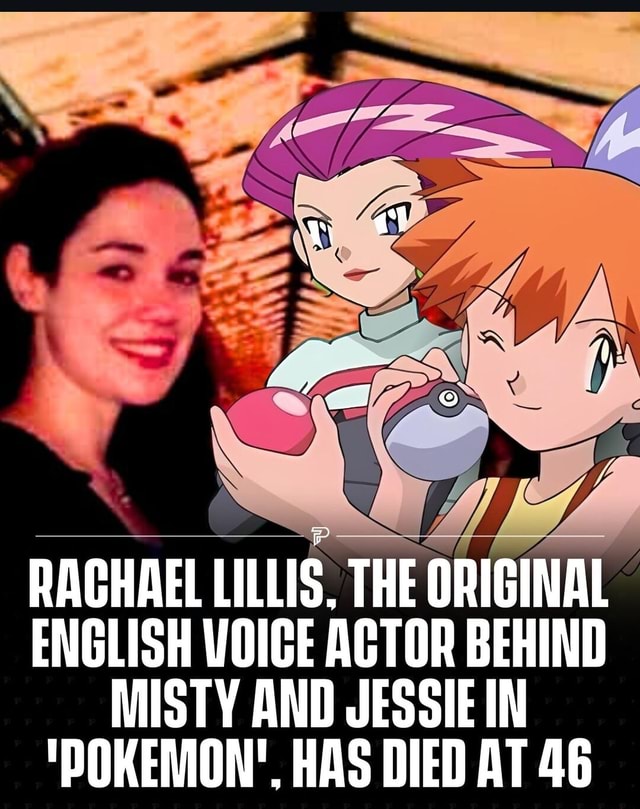 Rachael Lillis The Original English Voice Actor Behind Misty And Jessie In Pokemon Has Died