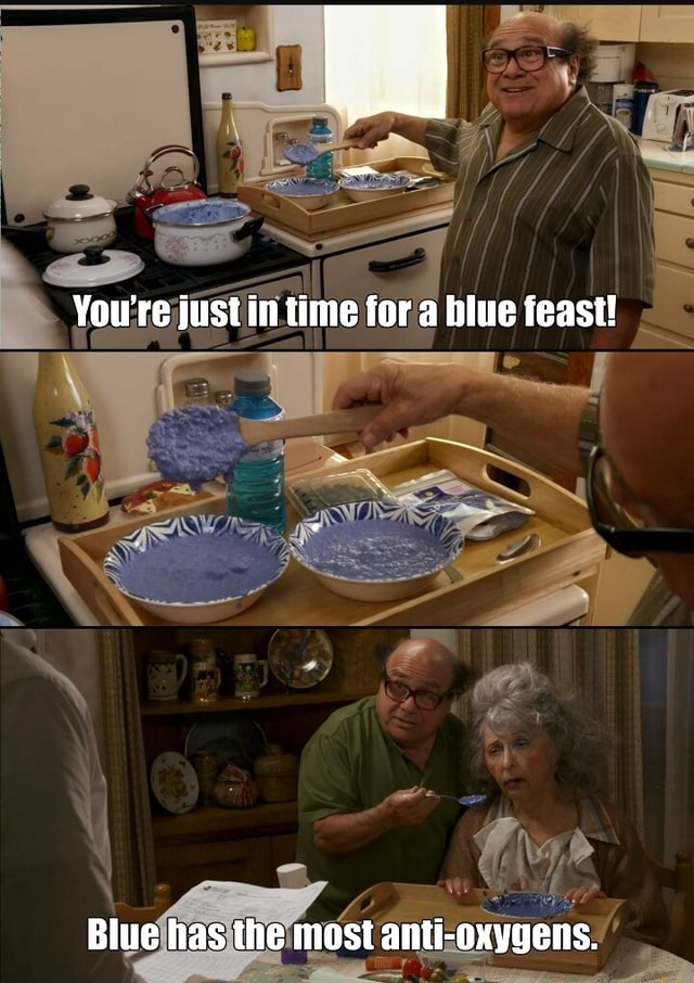 You're just in time for a blue feast! Blue has the most anti-oxygens ...
