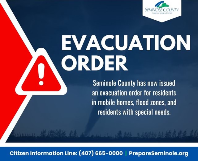 EVACUATION ORDER Seminole County has now issued an evacuation order for ...