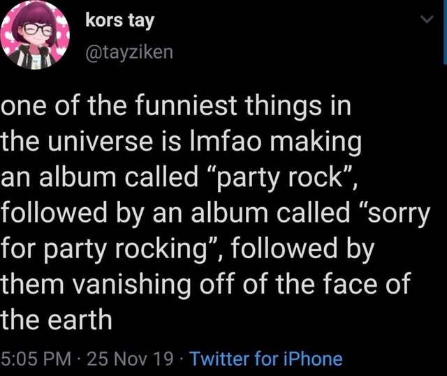 Kors tay one of the funniest things in the universe is Imfao making an ...