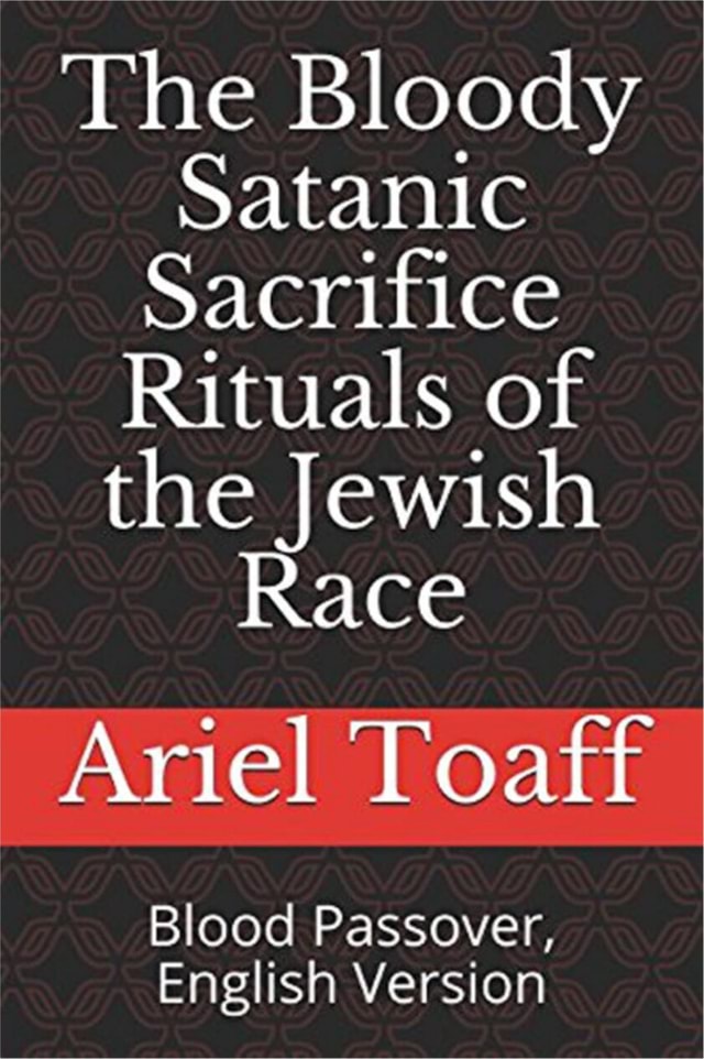 The Bloody Satanic Sacrifice Rituals of the Jewish Race Ariel Toaff ...
