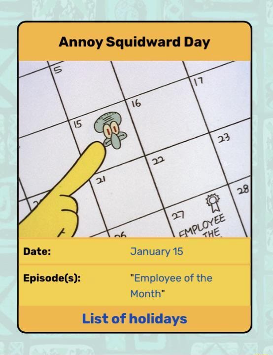 Annoy Squidward Day January 15 "Employee of the Month" List of holidays ...
