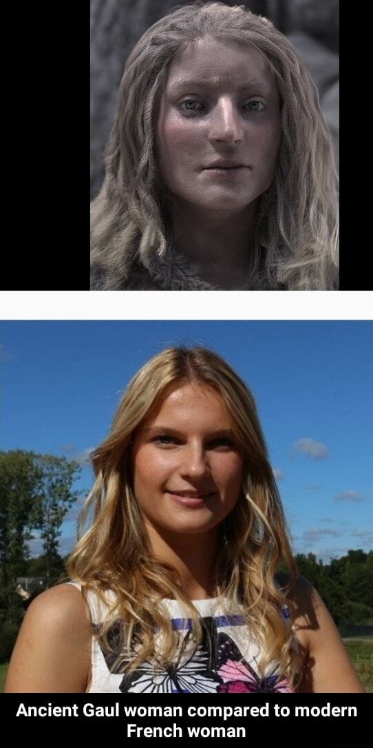 Ancient Gaul woman compared to modern French woman - Ancient Gaul woman ...