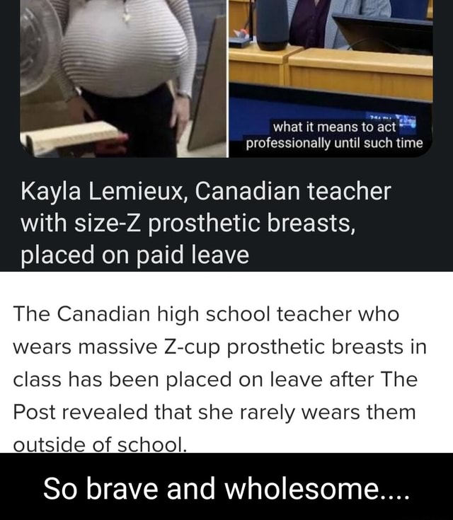 What it means to act professionally until such time Kayla Lemieux, Canadian teacher with size-Z ...