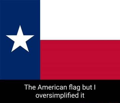 The American flag but I oversimplified it - iFunny