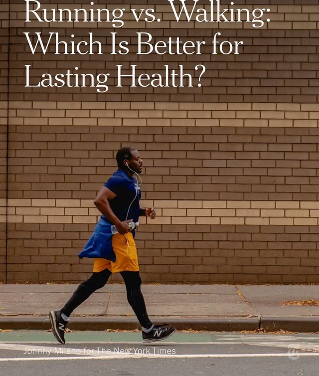Running vs. Walking: Which Is Better for Lasting Health? Times ...