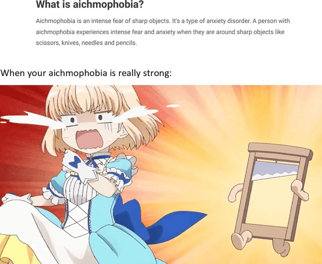 What is aichmophobia? Aichmophobia is an intense fear of sharp objects ...
