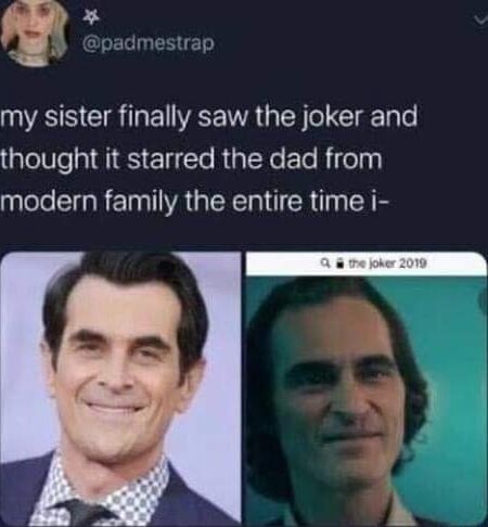 My sister finally saw the joker and thought it starred the dad from ...